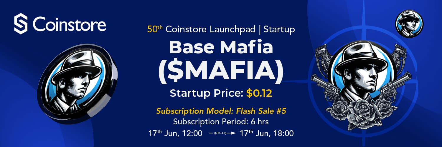 The 50th Project On Coinstore launchpad Startup, Base Mafia($MAFIA), is ...