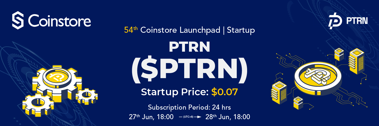 The 54th Project On Coinstore launchpad Startup, PTRN($PTRN), is Now ...